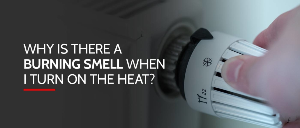 Notice a Burning Smell from Turning on the Heat? | Zimmerman
